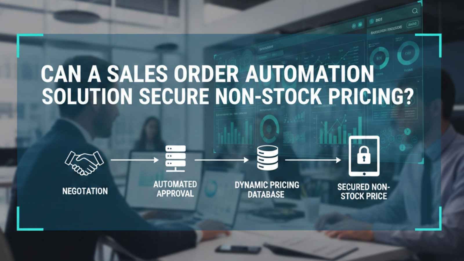 Can a Sales Order Automation Solution Secure Non-Stock Pricing?